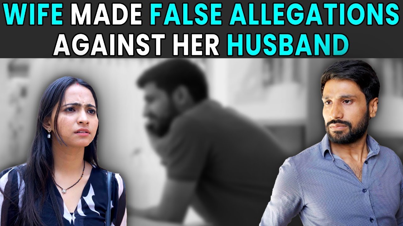 Wife Made False Allegations Against Her Husband | Rohit R Gaba - YouTube