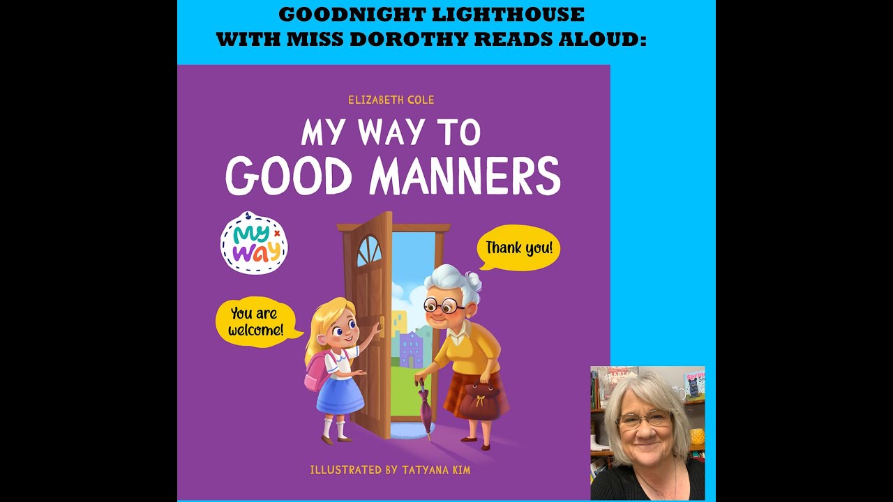 Kids Books Read Aloud "My Way to Good Manners" by Elizabeth Cole - YouTube