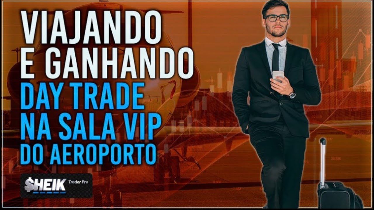 VIAJANDO E GANHANDO no DAY TRADE na SALA VIP do AEROPORTO - YouTube