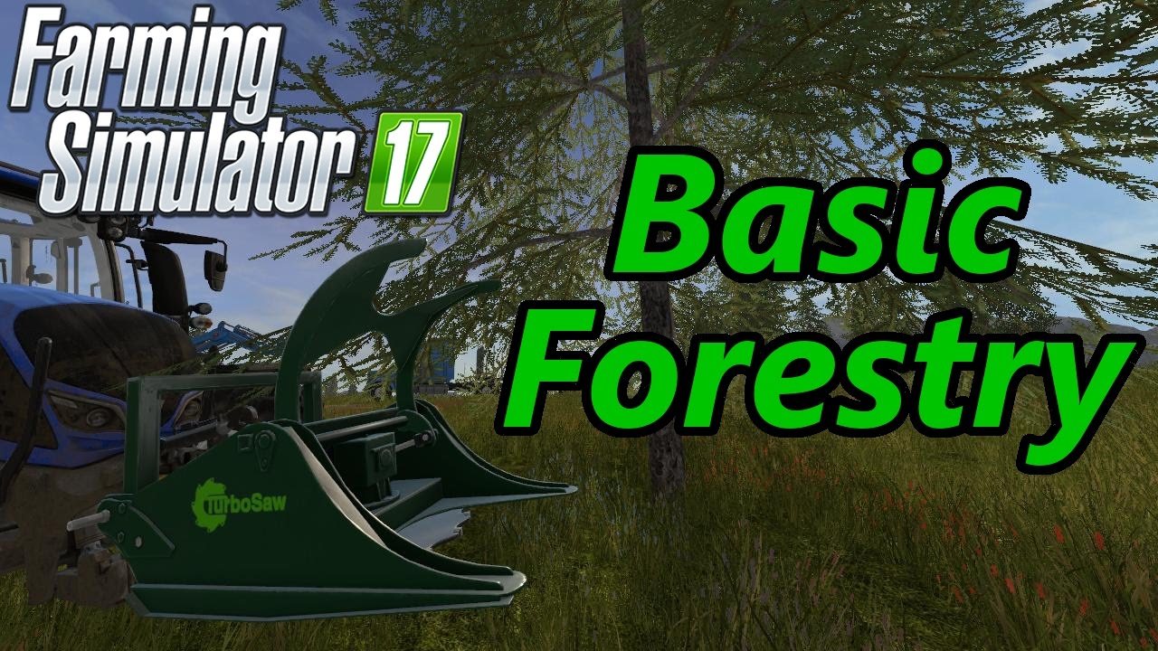 Farming Simulator 17 Tutorial | Basic Forestry - YouTube