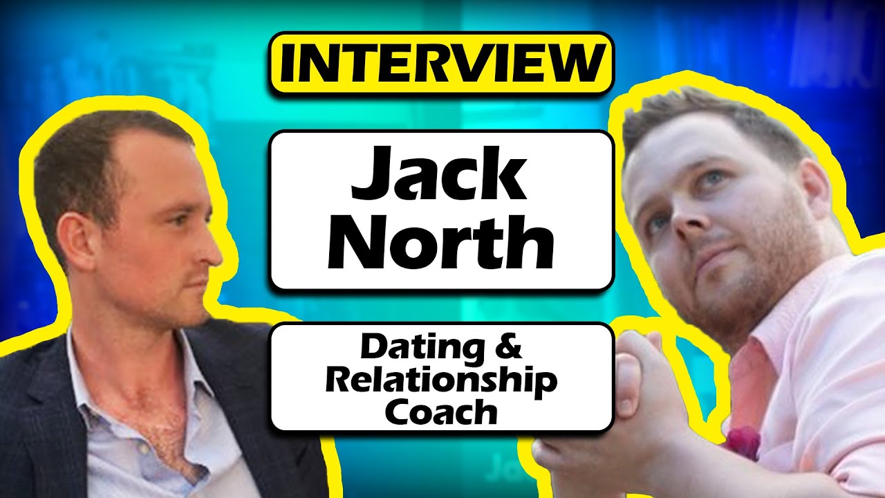 Interview with Jack North - Dating and Relationship Coach - YouTube