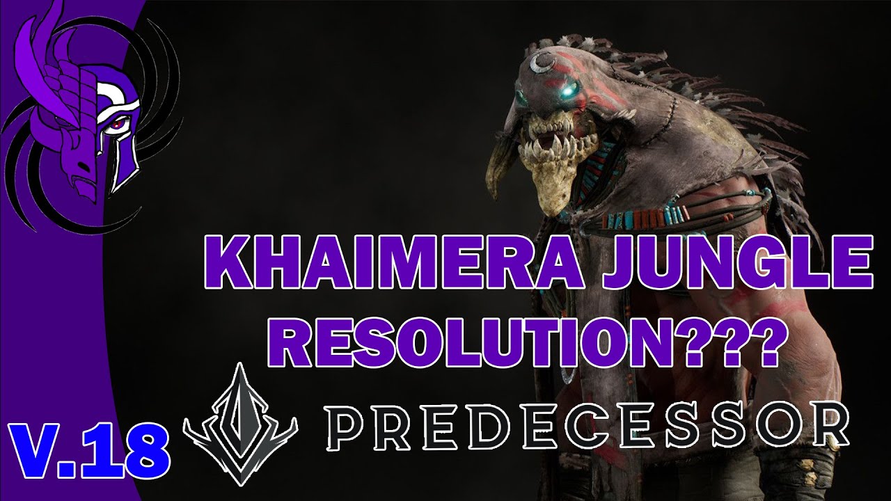 Predecessor : KHAIMERA JUNGLE (RESOLUTION???) #predecessor - YouTube