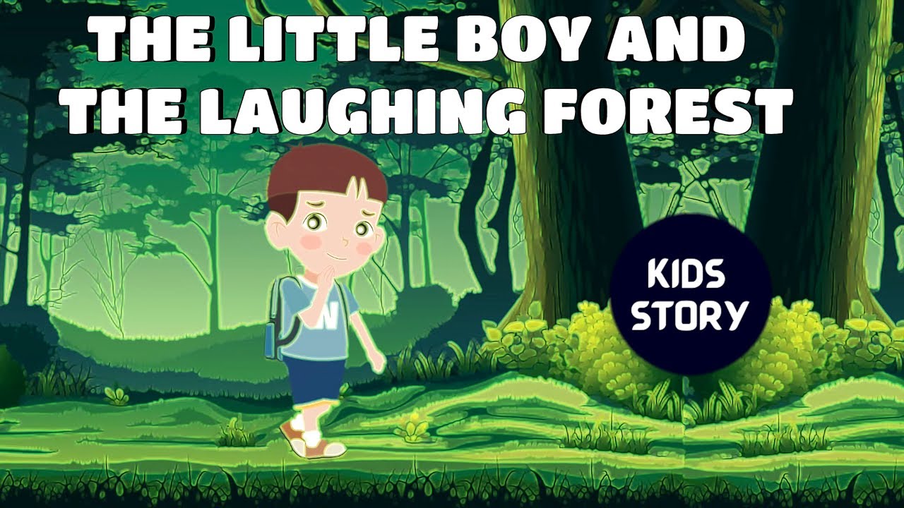 The Little Boy and The Laughing Forest - A Hilarious Adventure to Save ...