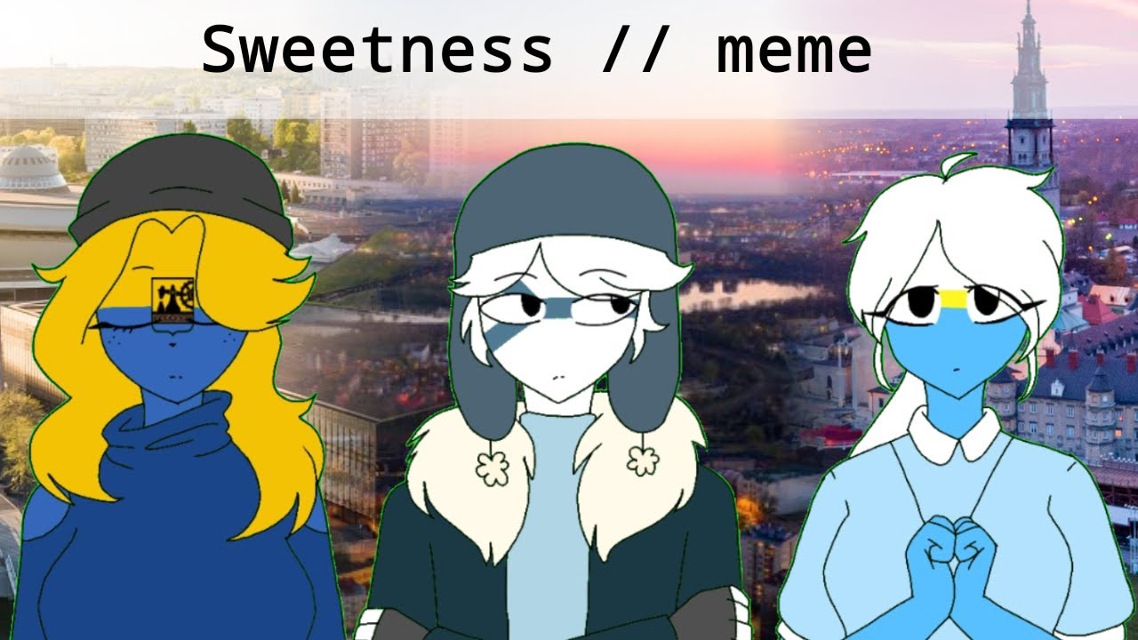 [PCH] Sweetness | Meme | ft. Katowice, Sosnowiec, Częstochowa - YouTube