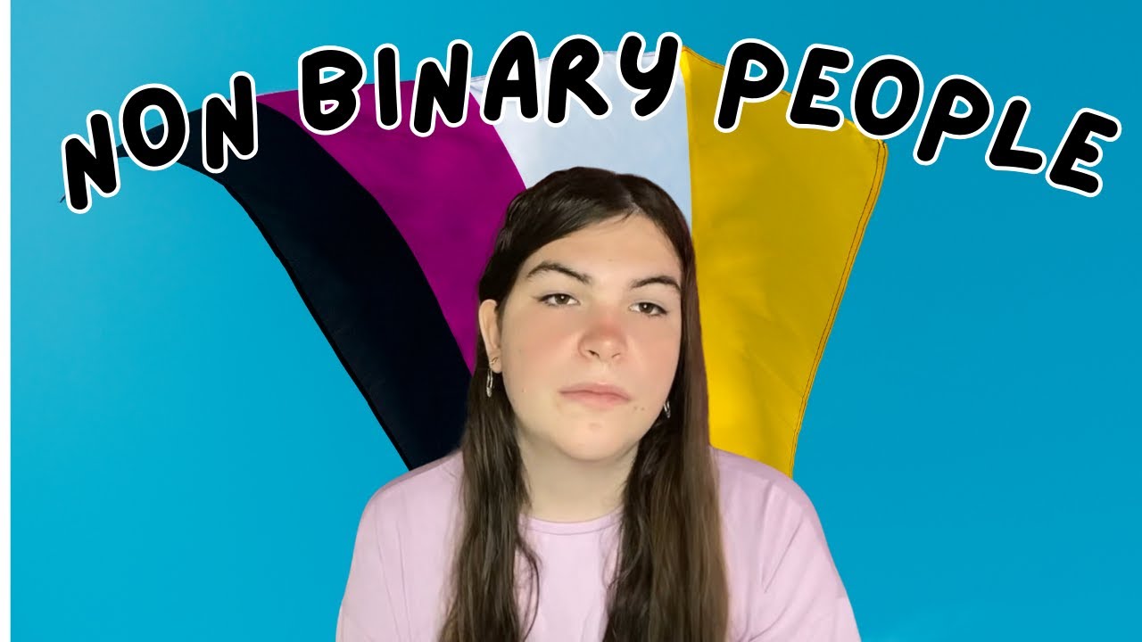 My Opinion on Non-Binary People: A Trans Woman’s Perspective - YouTube