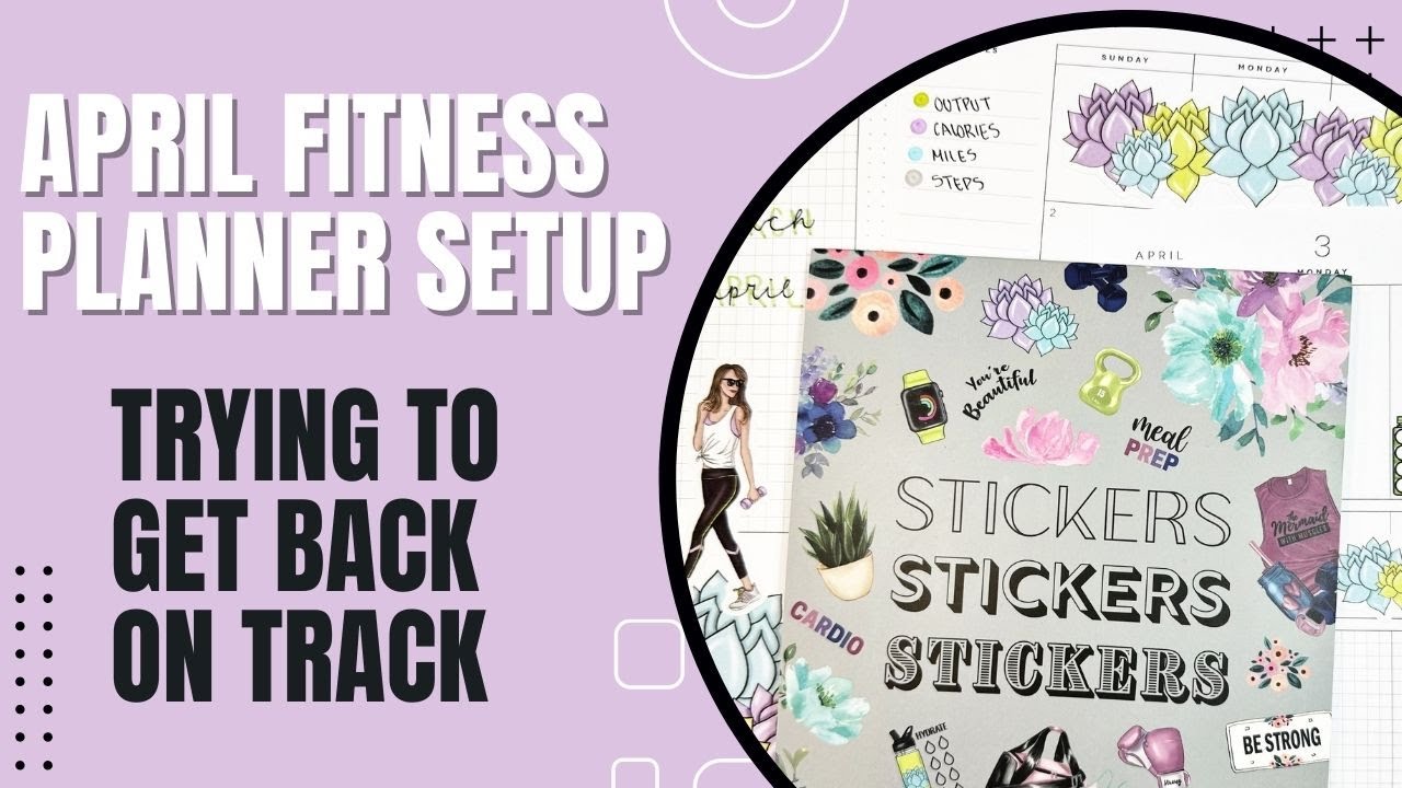 APRIL FITNESS PLANNER SETUP - YouTube