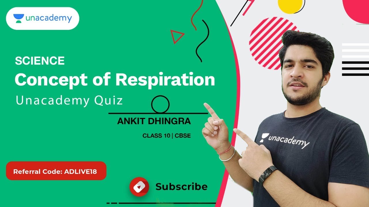 Concept of Respiration with Unacademy Quiz | CBSE Class 10 | Ankit Dhingra Sir | Unacademy Live ...