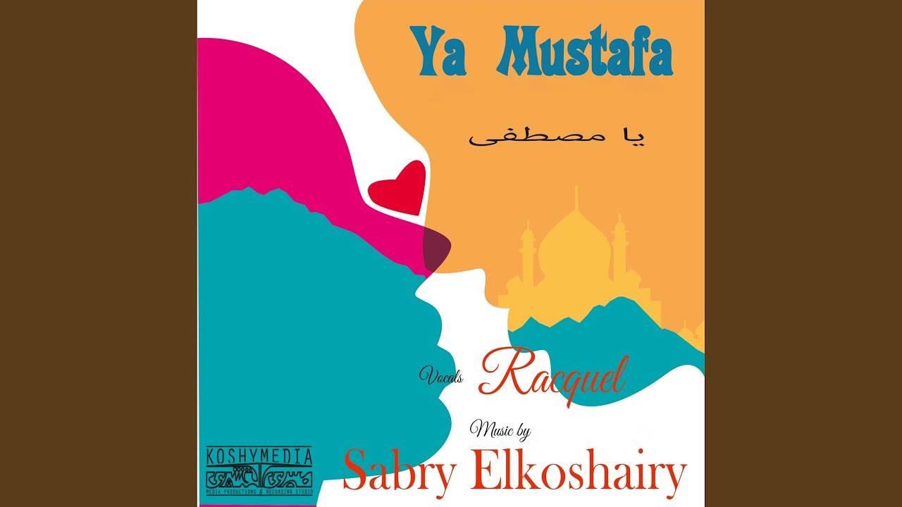 Ya Mustafa يا مصطفى - YouTube