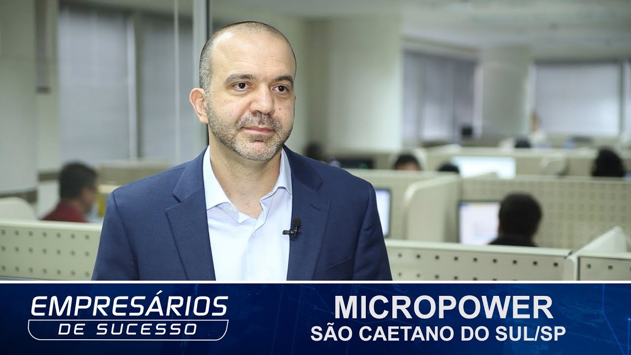 MICROPOWER, SÃO CAETANO DO SUL/SP, EMPRESÁRIOS DE SUCESSO TV - YouTube