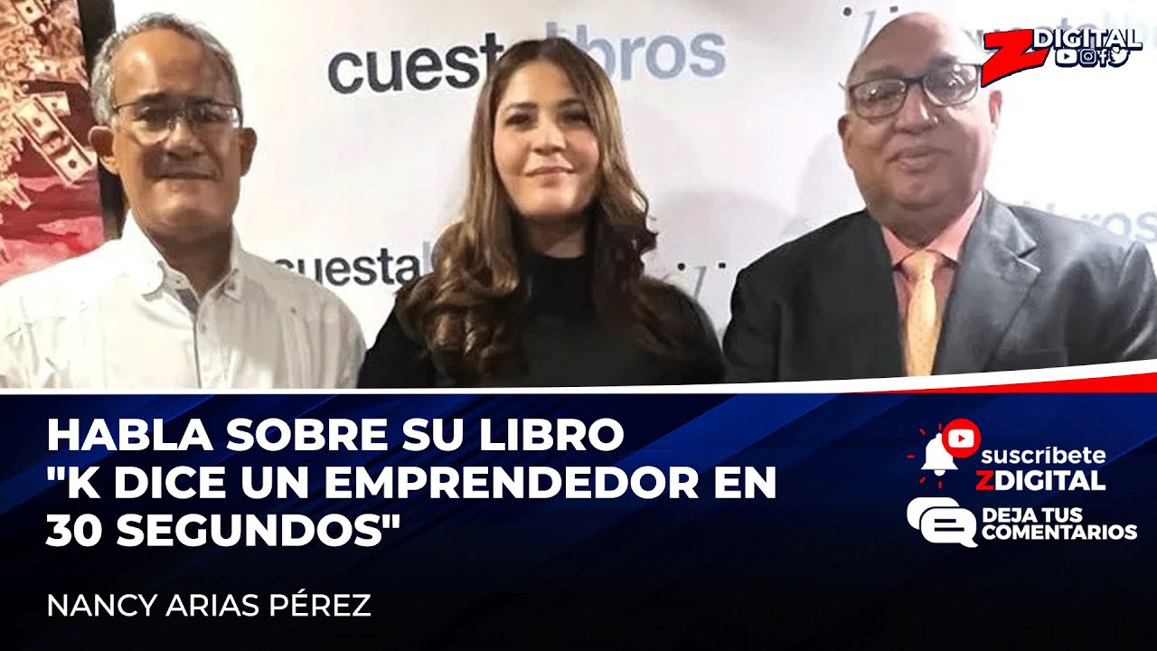 Nancy Arias Pérez habla sobre su libro "K dice un emprendedor en 30 ...