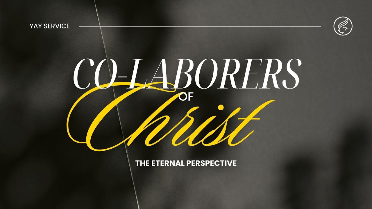 Co-Laborers of Christ — The Eternal Perspective - YouTube