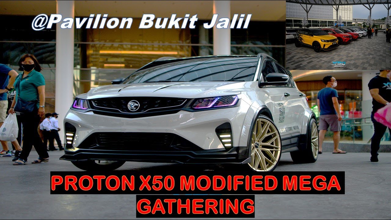 PROTON X50 MODIFIED MEGA GATHERING - WIDEBODY CUSTOM MADE - YouTube