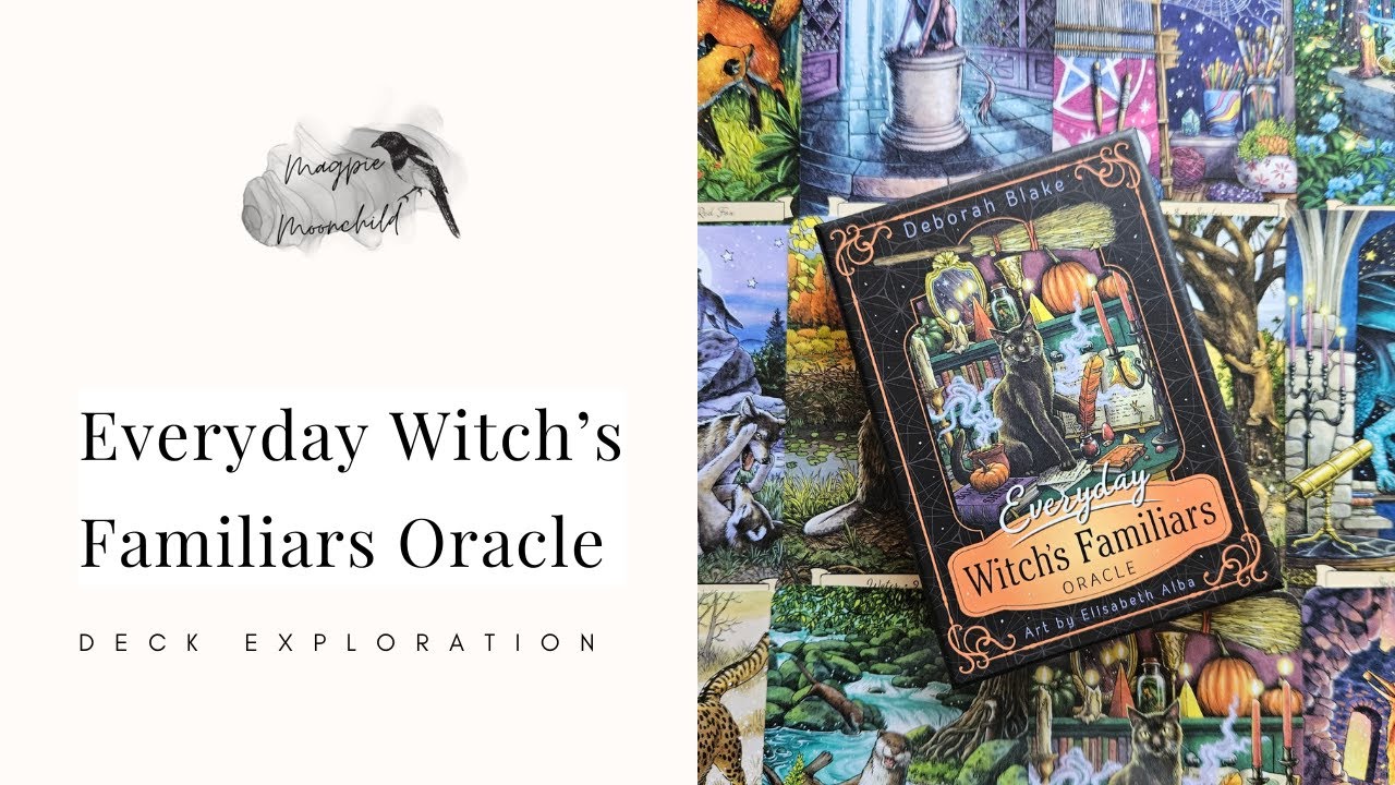 Everyday Witch's Familiars Oracle by Deborah Blake and Elisabeth Alba - Deck Exploration - YouTube