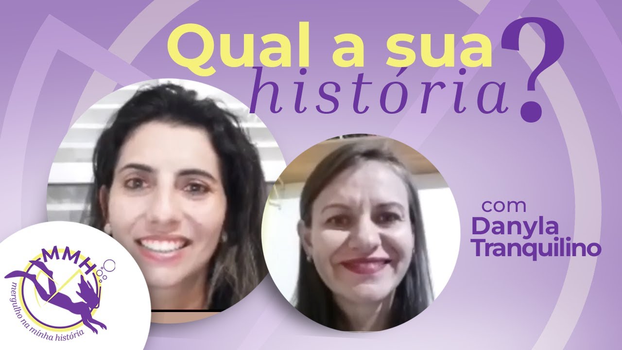 QUAL SUA HISTÓRIA? | Com Danyla Tranquilino EP 3 - YouTube