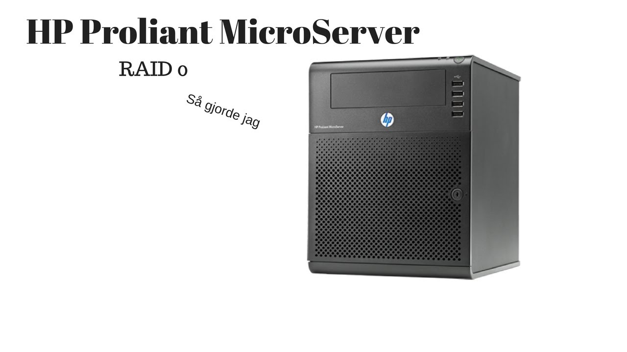 HP Proliant MicroServer RAID 0 - YouTube