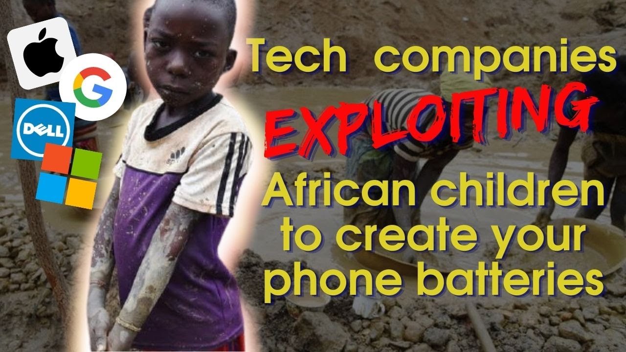 Tech Companies EXPLOITING African Children to create your phone ...