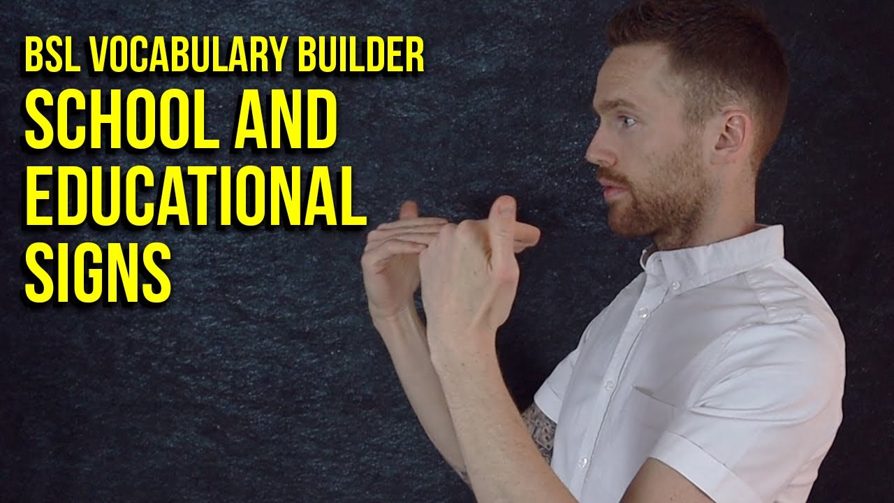 BSL Vocabulary Builder: School and Educational Signs - YouTube