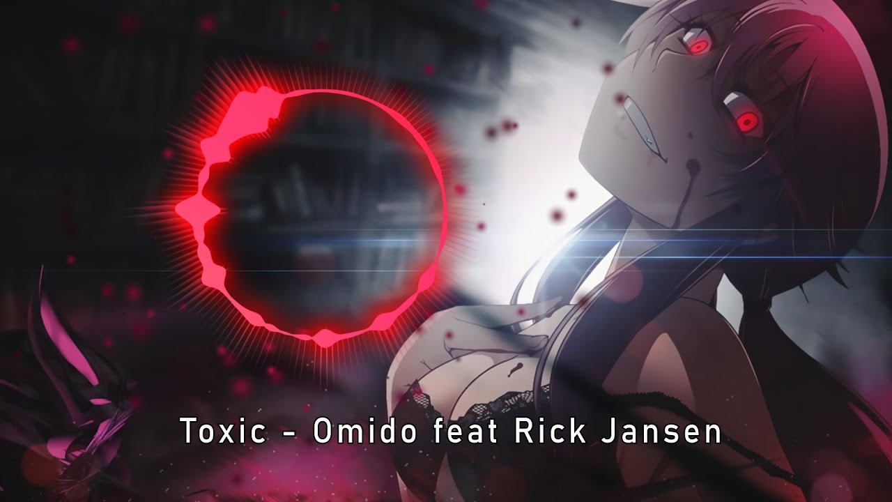 Toxic Nightcore - Omido feat Rick Jansen - YouTube