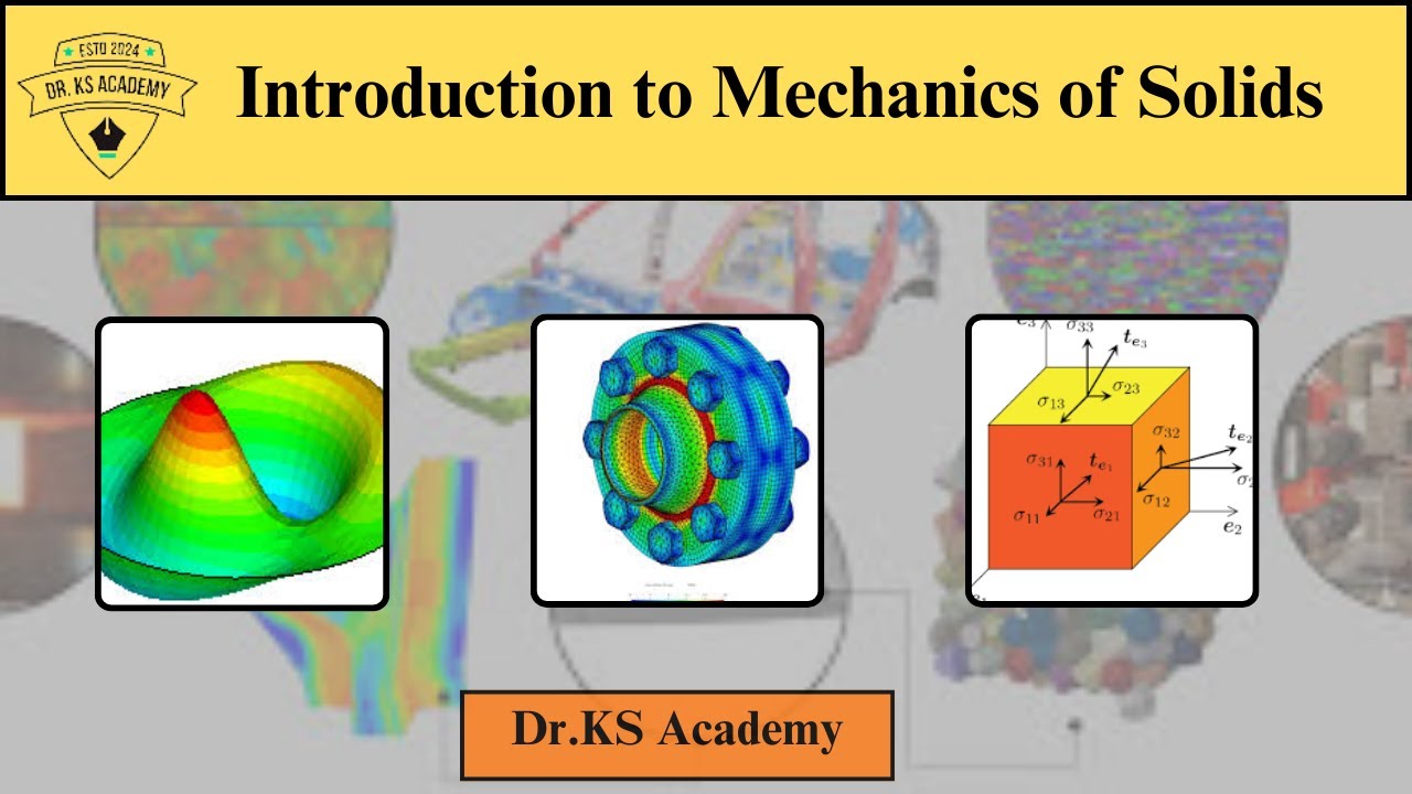 Introduction to Mechanics of Solids | Lecture 01 | Dr KS Academy - YouTube