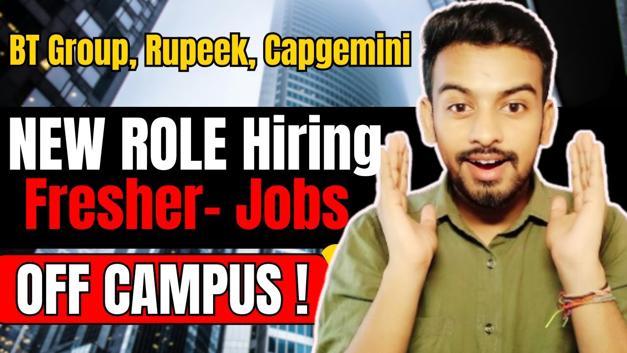 BT Group, Rupeek, Capgemini Fresher Hiring | OFF Campus Drive For 2026 ...