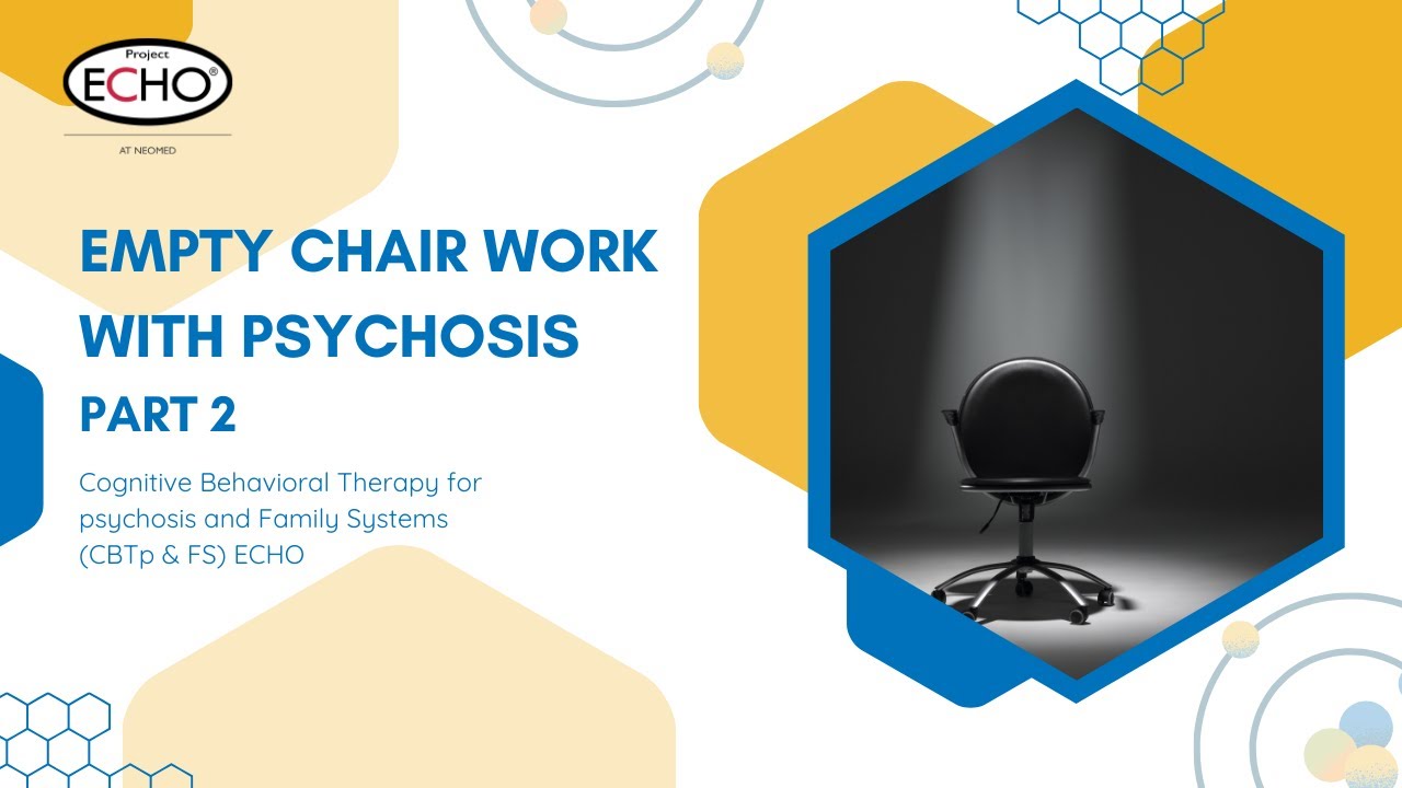 Empty Chair Work for Psychosis 2 - CBTp & FS ECHO - YouTube