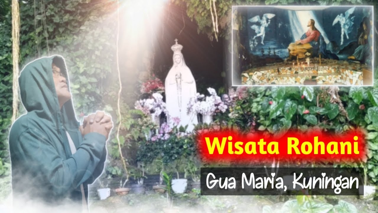 Wisata Rohani Umat Katolik | Situs Gua Maria Sawer Rahmat | Cisantana ...