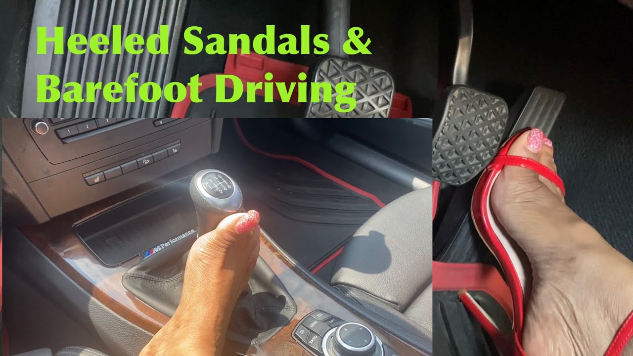 Heeled Sandals & Barefoot Driving - YouTube