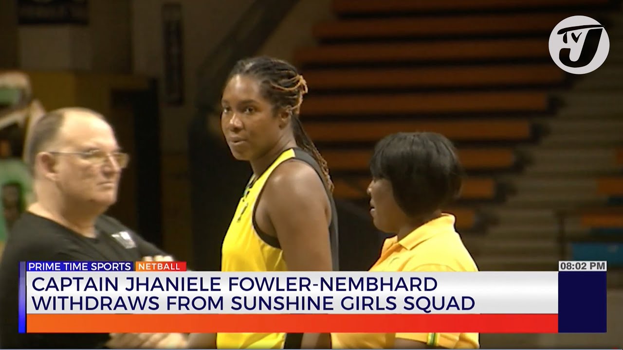 Captain Jhaniele Fowler-Nembhard Withdraws from Sunshine Girls Squad ...