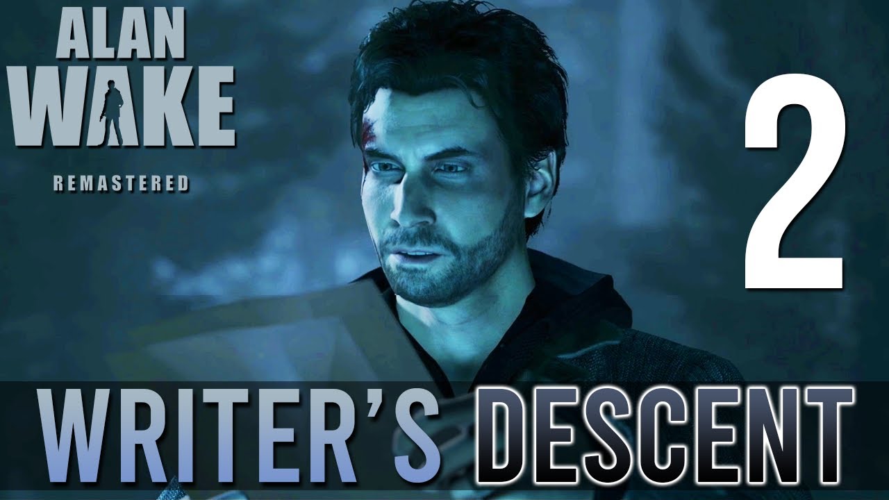 [2] Writer’s Descent (Let’s Play Alan Wake Remastered w/ GaLm) - YouTube