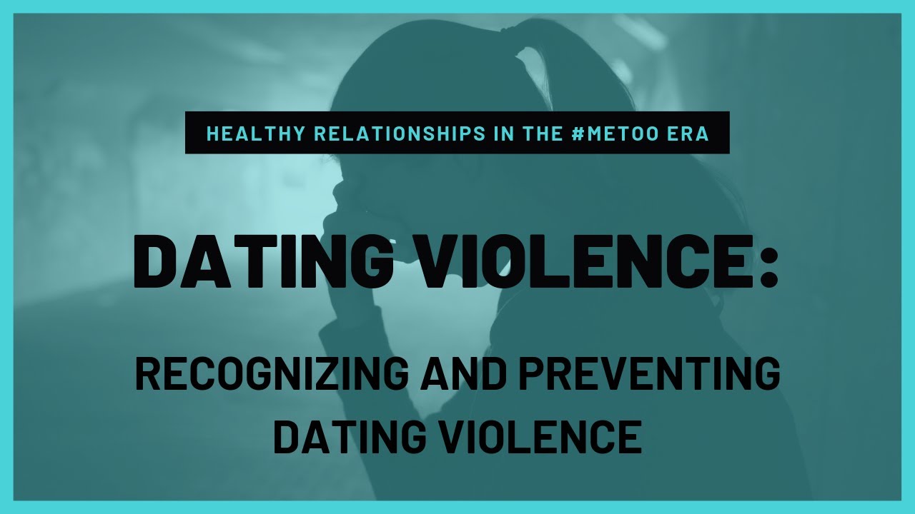 Recognizing and preventing dating violence - YouTube
