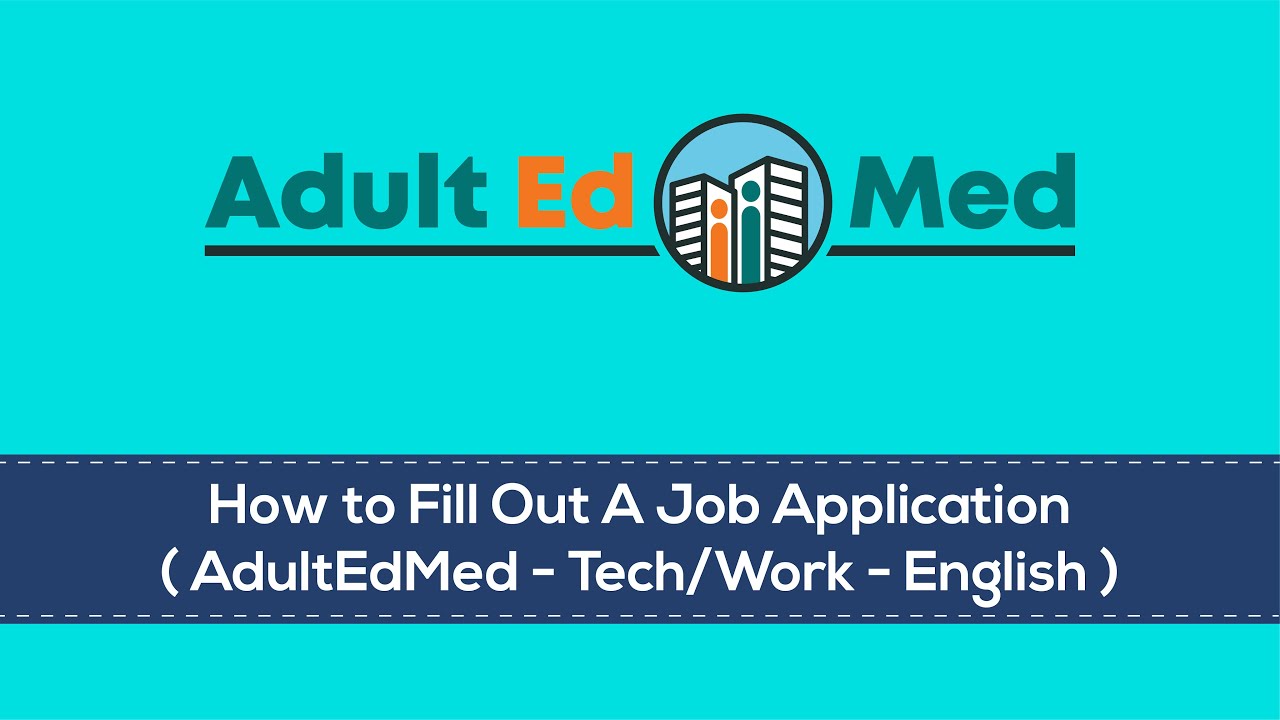 How To Fill Out A Job Application AdultEdMed Tech Work English how-to-fill-out-a-job-application-adultedmed-tech-work-english