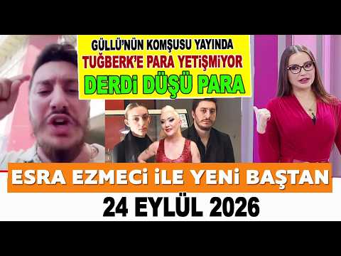 Esra Ezmeci ile Yeni Baştan 24 Eylül 2026