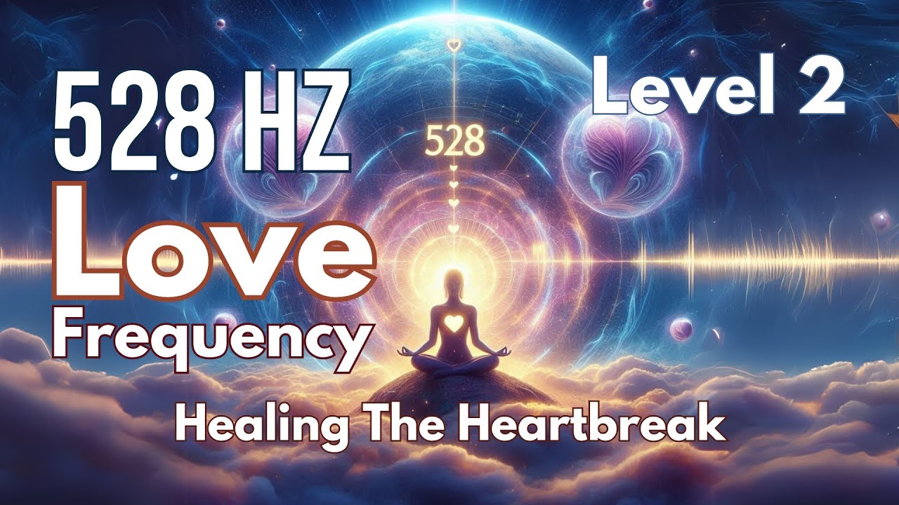 528 HZ LOVE Frequency Heals Heartbreak Faster Than Meditation - YouTube