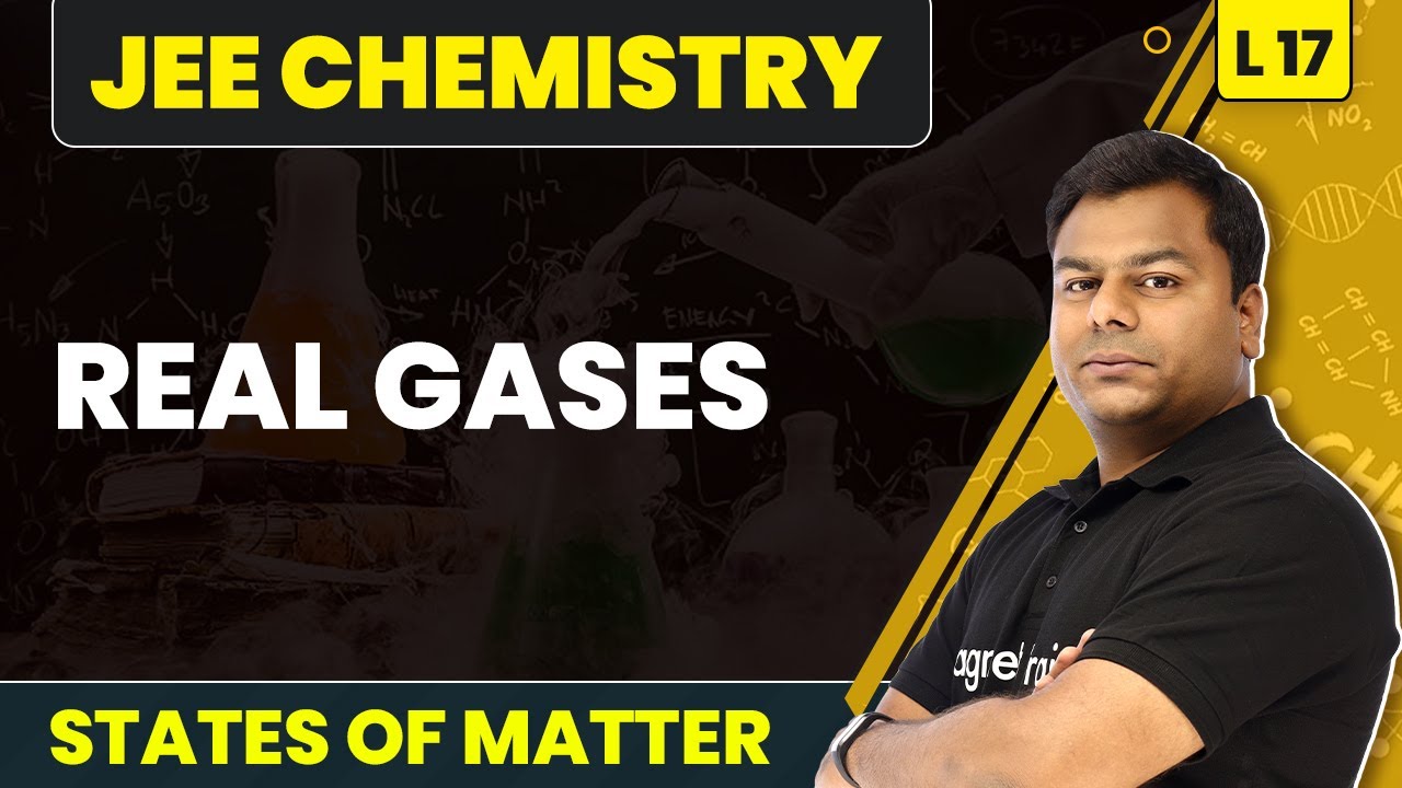 Real Gases | States of Matter - L17 (Concepts) | JEE Chemistry - YouTube