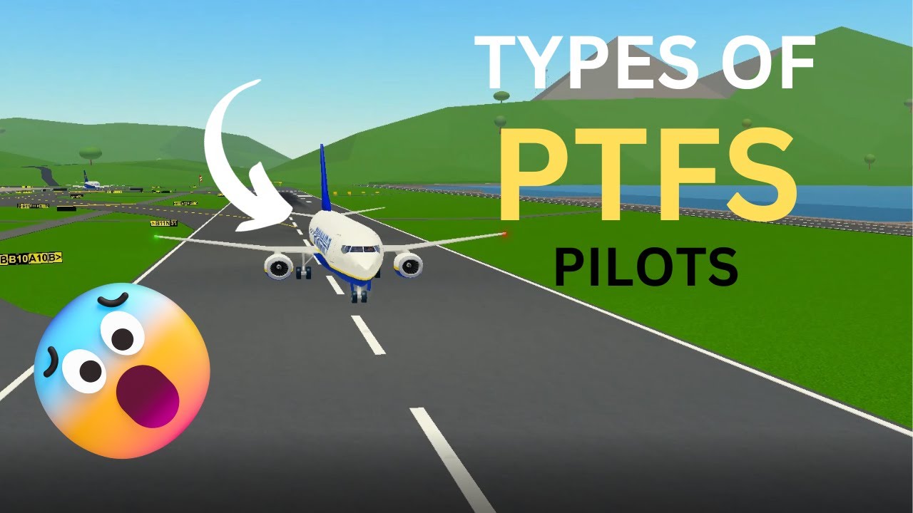 3 TYPES OF PTFS PILOTS IN ROBLOX!!! - YouTube
