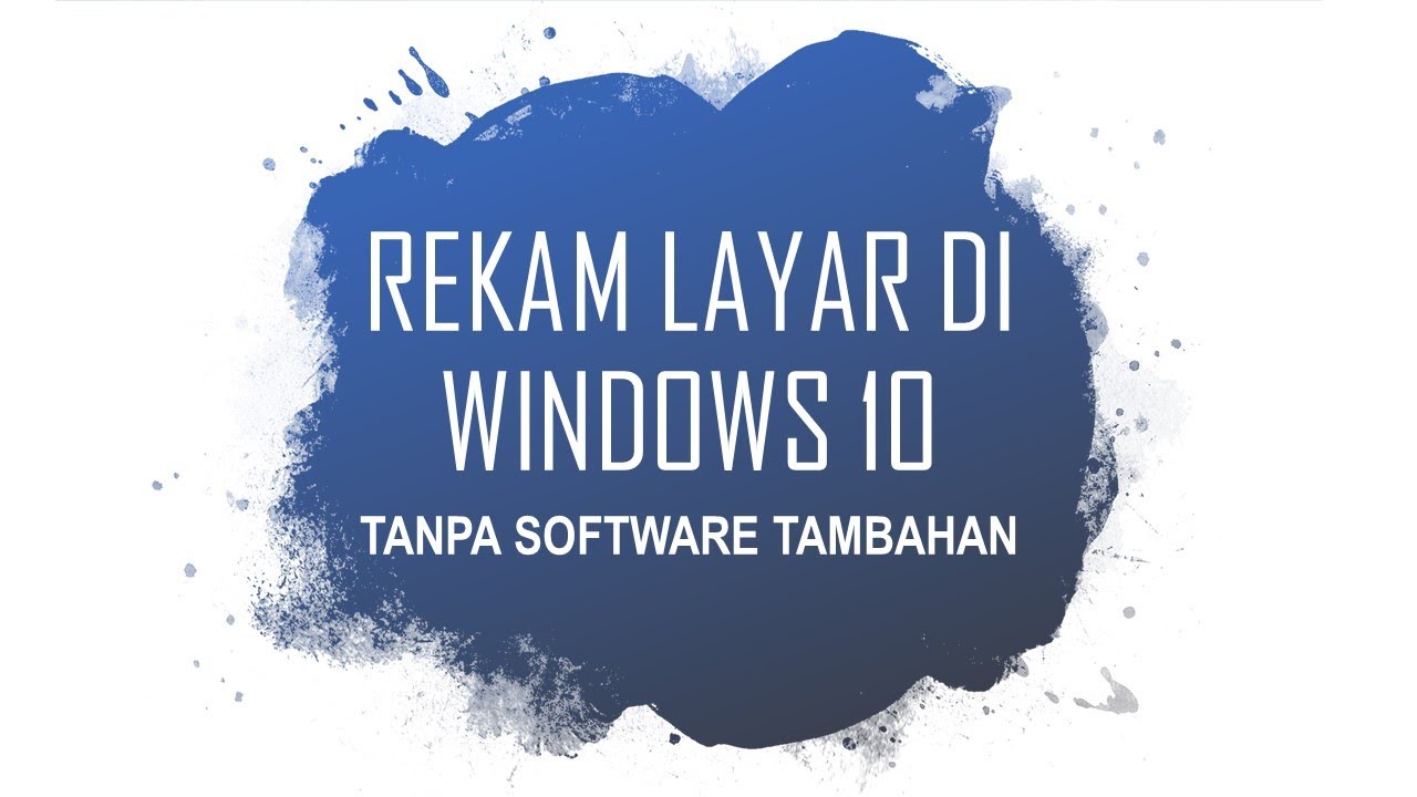 Rekam Layar di Windows 10 tanpa software tambahan - YouTube