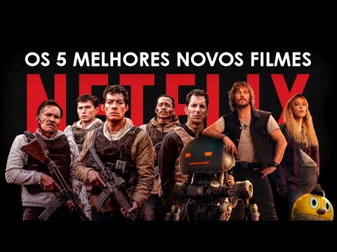 Os 5 Melhores NOVOS Filmes NETFLIX // Leve Spoiler - YouTube