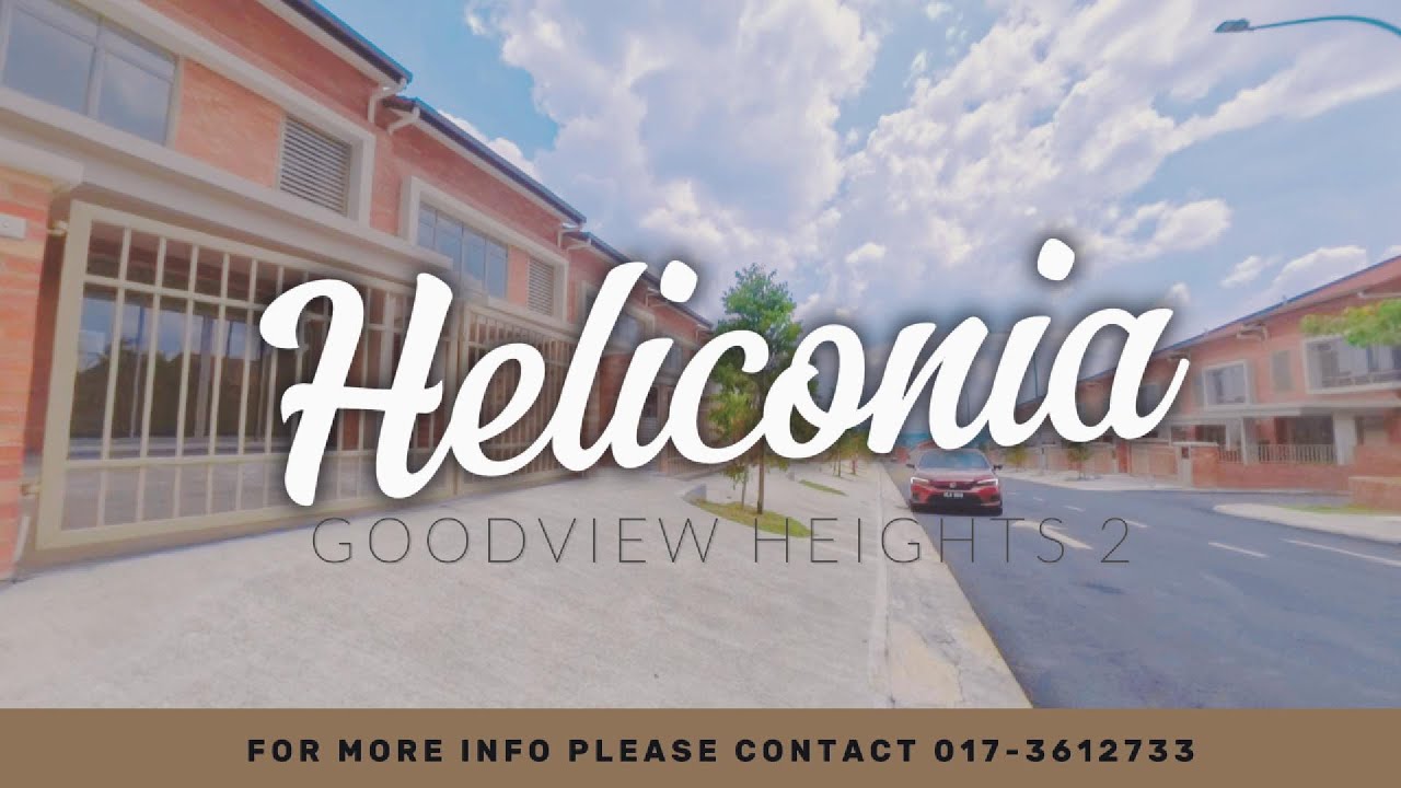 Heliconia @ Goodview Heights 2 Kajang - YouTube