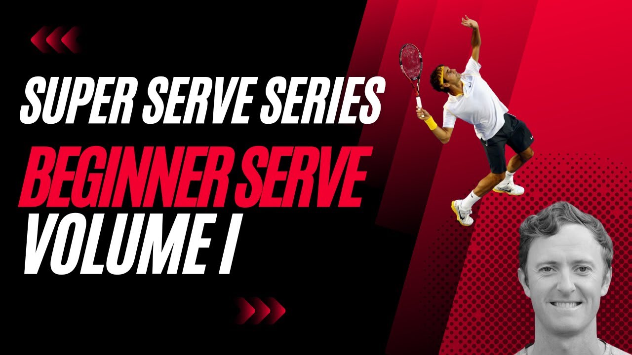 Super Serve Series: How To Hit a Serve - Beginner! - YouTube