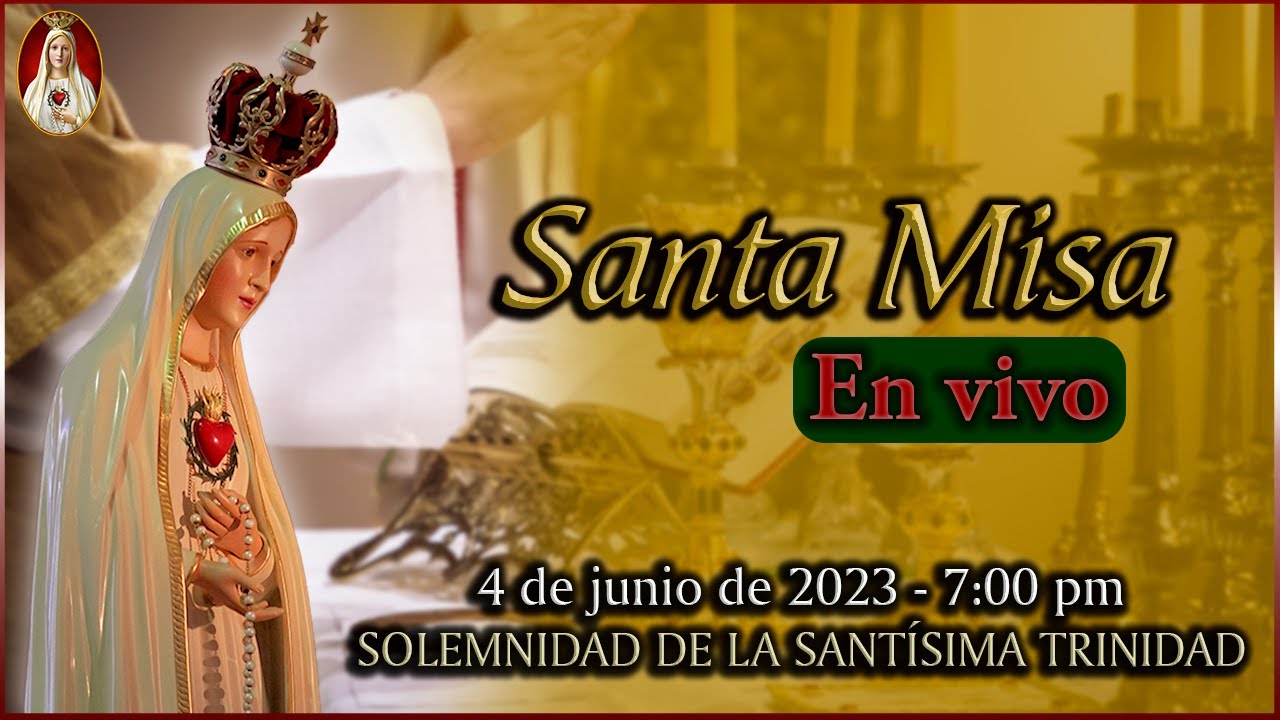 ⛪ Santa Misa ⚜ Domingo 4 de junio 7:00 PM | Caballeros de la Virgen - YouTube