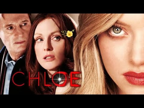 CHLOE (2009) | Full movie review | Liam Neeson | Amanda Seyfried | Julianne Moore