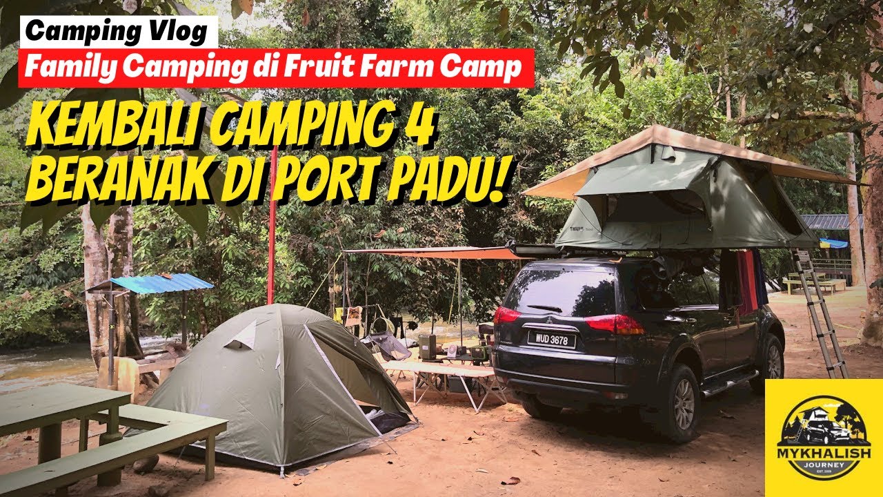 Family Camping: Kembali camping 4 beranak di Fruit Farm Camp, port ni ...