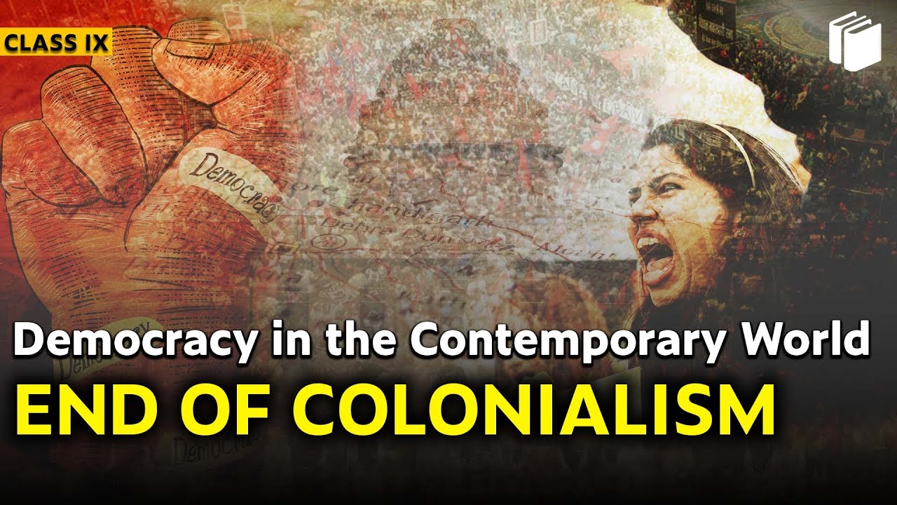End of Colonialism | Democracy in the Contemporary World | Chapter 1 ...