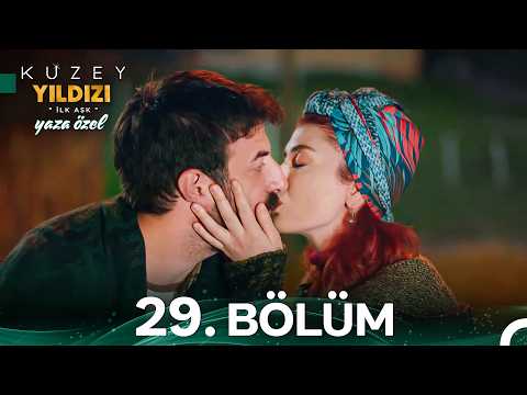 Kuzey Yıldızı İlk Aşk - Yaza Özel ☀️ 29. Bölüm