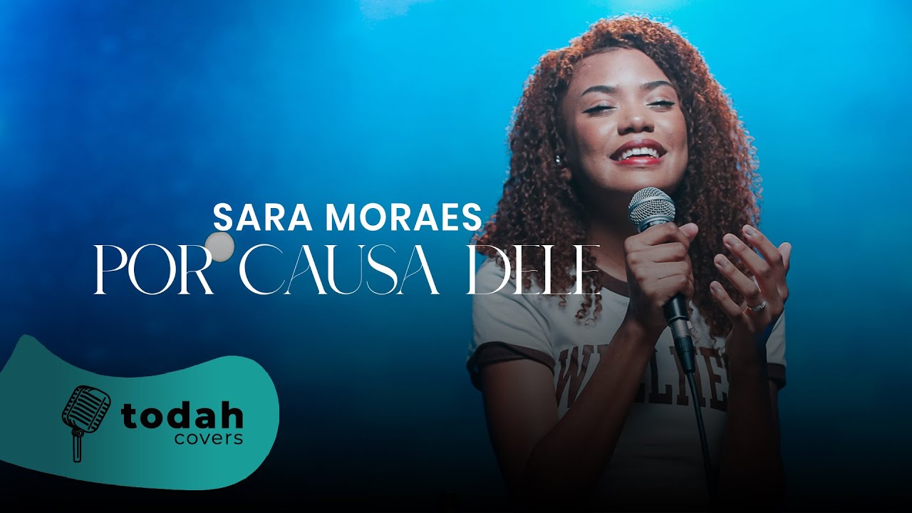 Sara Moraes | Por Causa Dele [Cover Kellen Byanca] - YouTube
