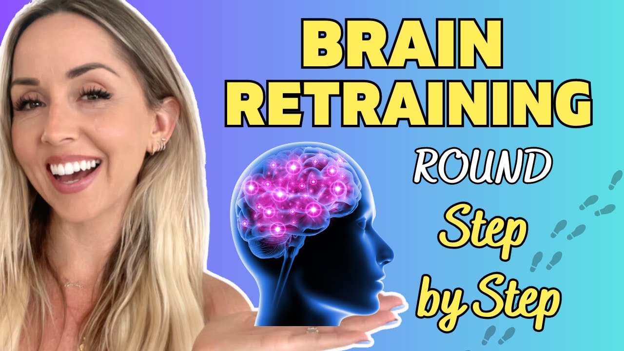 BRAIN RETRAINING ROUND | Step by Step Guide - YouTube