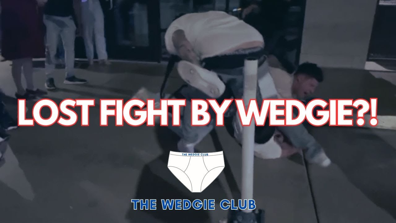 Dude Loses By Wedgie The Wedgie Club Youtube