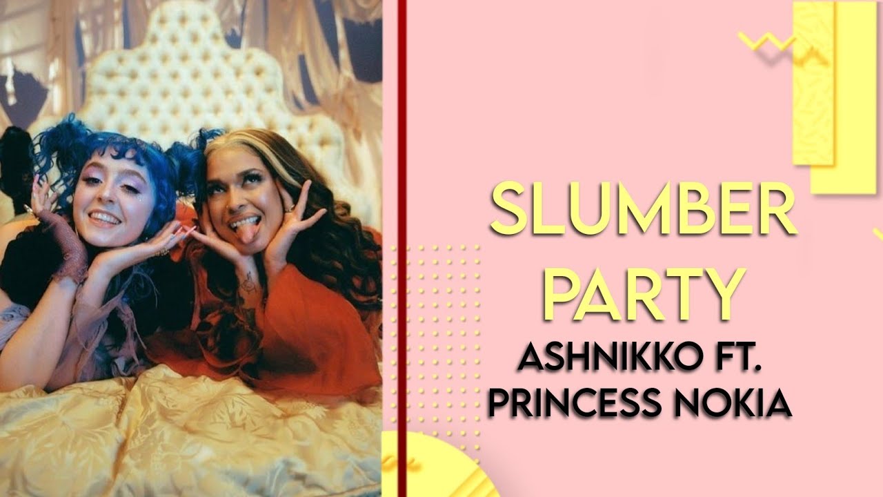 Ashnikko Ft. Princess Nokia - Slumber Party (Tradução/Legendado) - YouTube