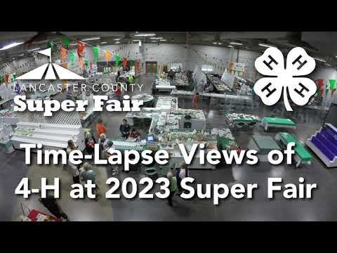 Time-Lapse Views of 4-H at 2023 Lancaster County Super Fair