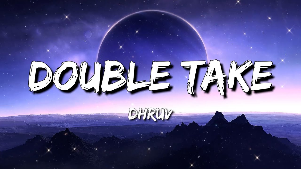 Dhruv - Double Take (Lyrics)_1 - Sza, Fuerza Regida, Nicki Minaj & Ice ...